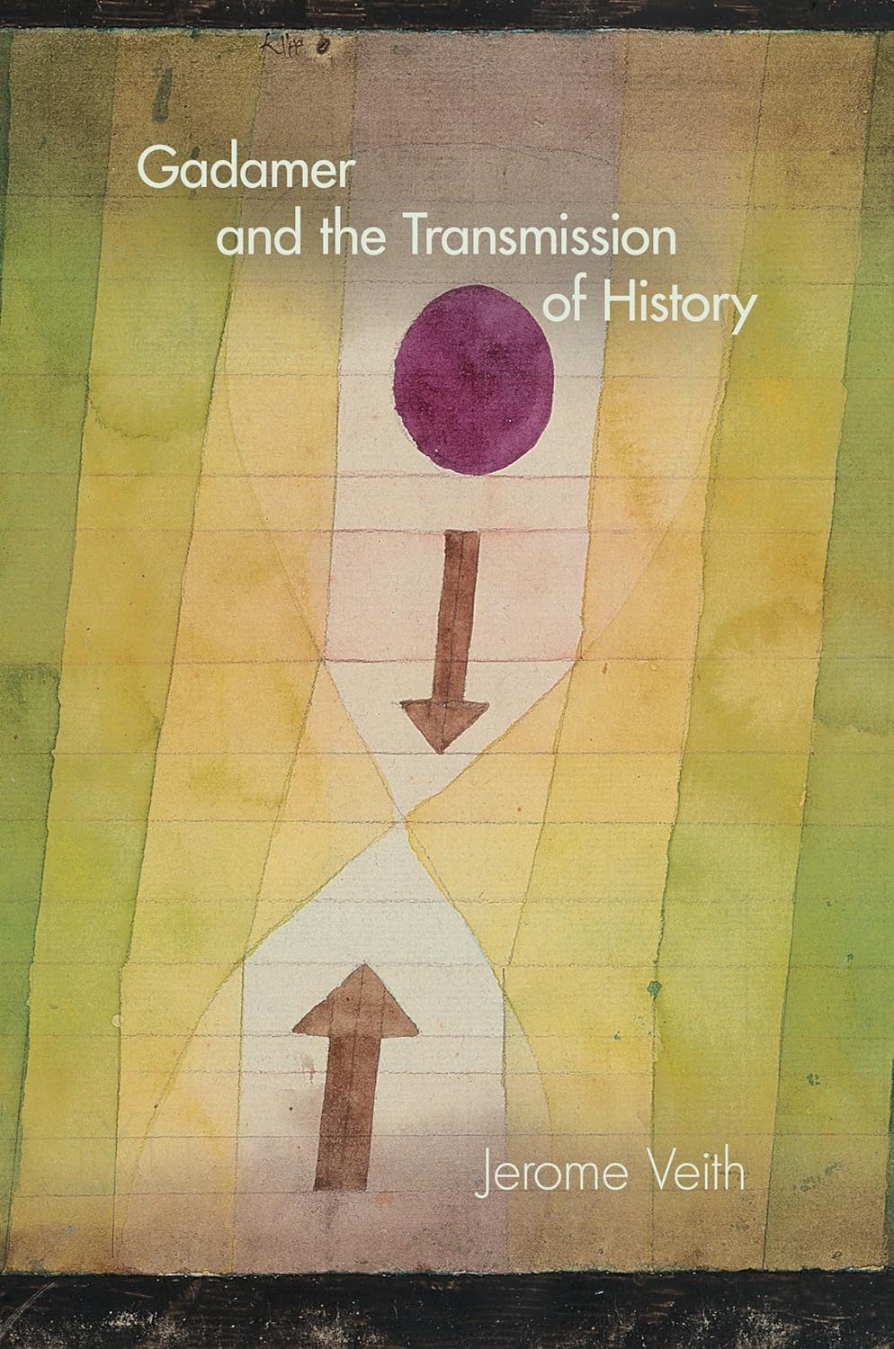 Gadamer and the Transmission of History – Simon Gros
